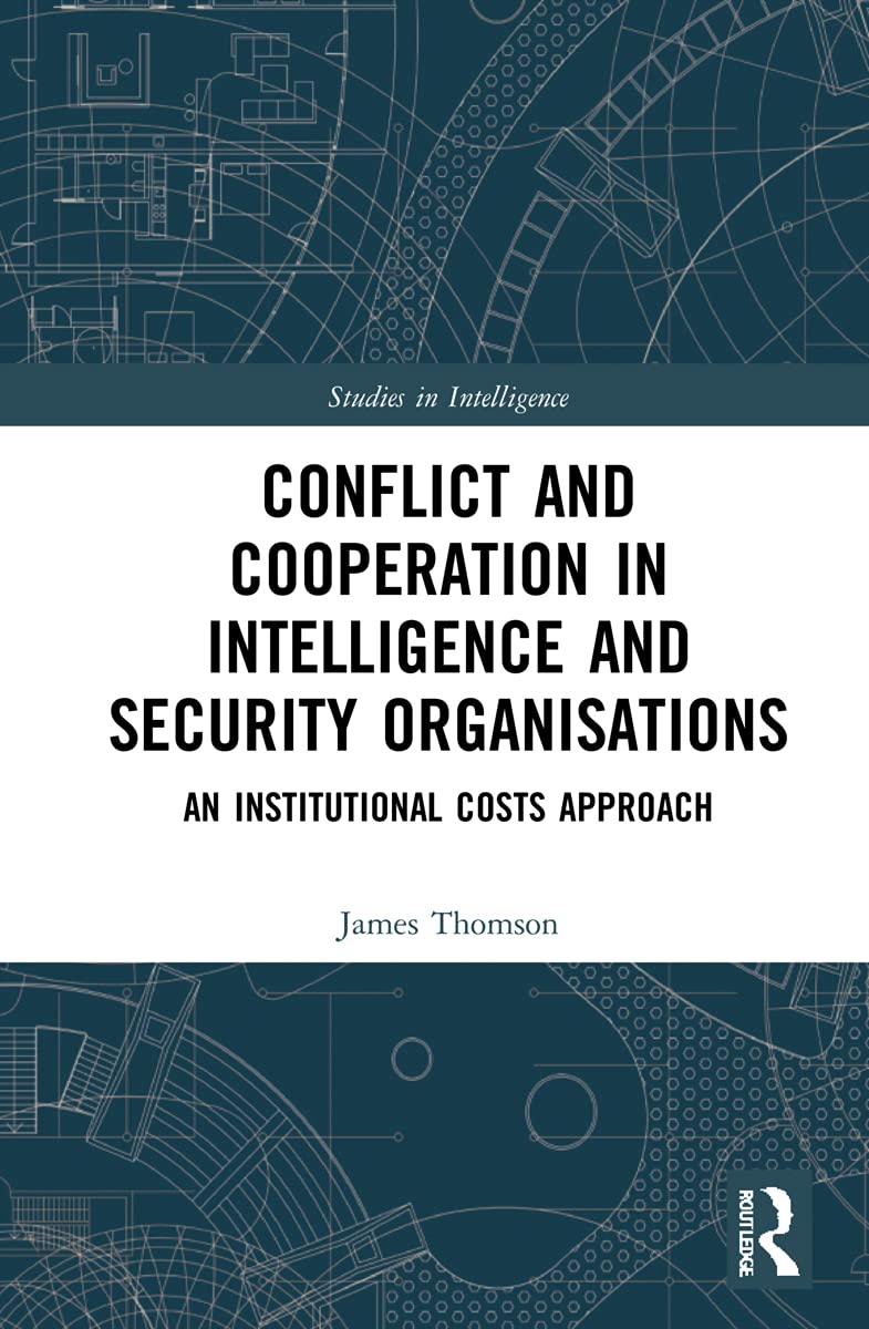 Buy Conflict and Cooperation in Intelligence and Security Organisations ...