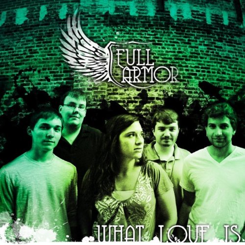 Amazon.com: What Love Is : Full Armor Band: Digital Music