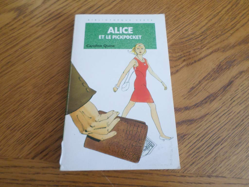 Amazon.com: Alice et le pickpocket: 9782012092761: Caroline Quine: Books