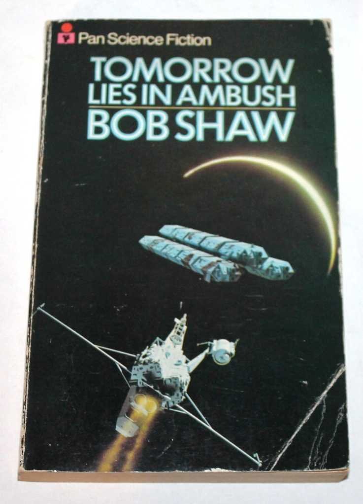 Tomorrow Lies in Ambush (Pan science fiction): Amazon.co.uk: Shaw, Bob ...