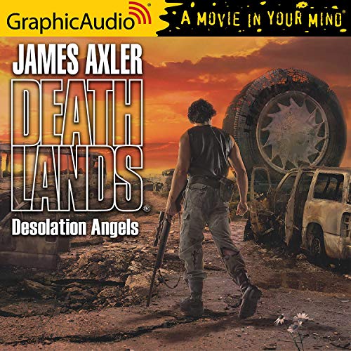 Desolation Angels [Dramatized Adaptation]: Deathlands, Book 117 ...