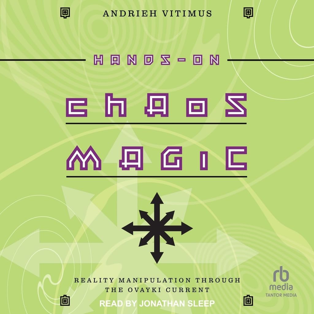 Amazon.com: Hands-On Chaos Magic: Reality Manipulation through the ...