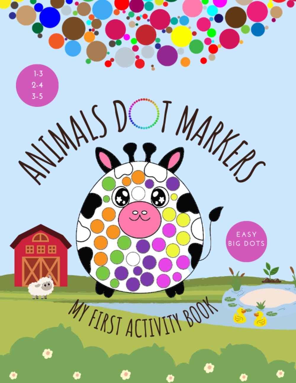 Animals Dot Markers My First Activity Book: Easy Big Dots, For Kids ...