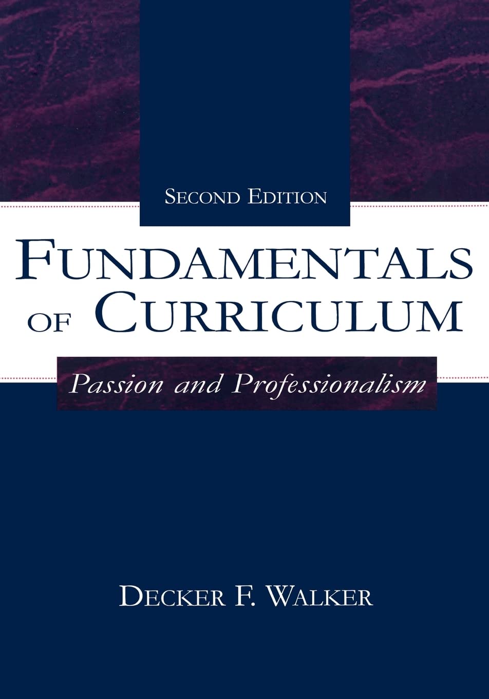 Fundamentals of Curriculum: Walker, Decker F. F.: 9780805835021: Amazon ...