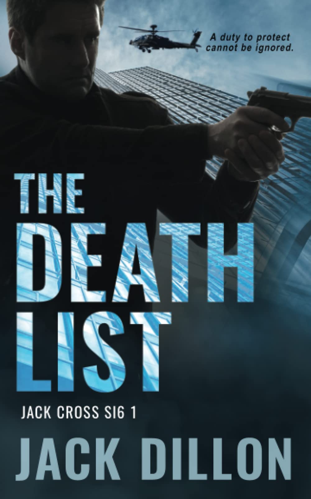 The Death List: An Espionage Thriller (Jack Cross SI6): Dillon, Jack ...
