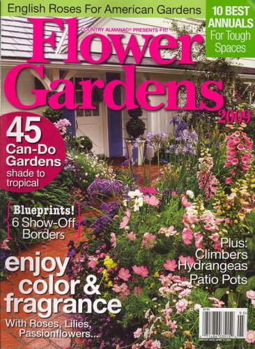 Flower Gardens, 2009 Issue: Editors of FLOWER GARDENS Magazine: Amazon ...