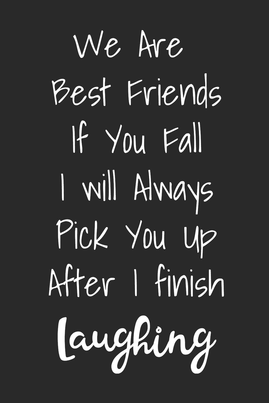 Friends Will Pick You Up Quotes Best Friends Quotes Tag Your Bestie