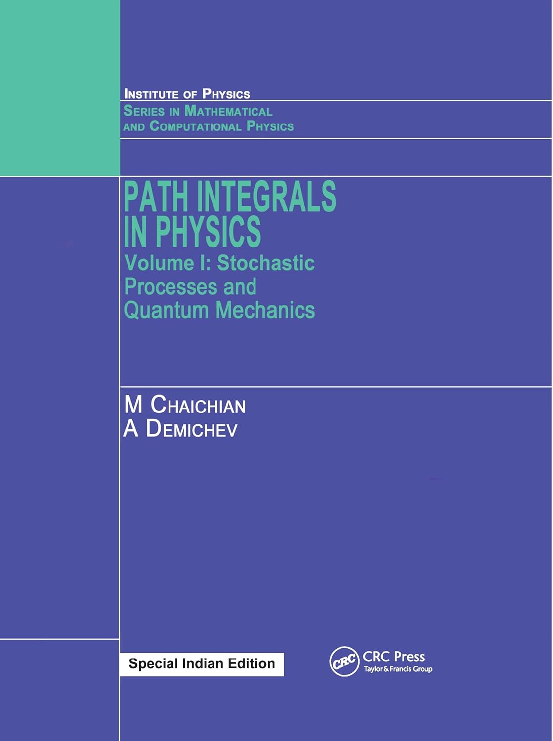 Path Integrals in Physics:Volume I Stochastic Processes and Quantum ...