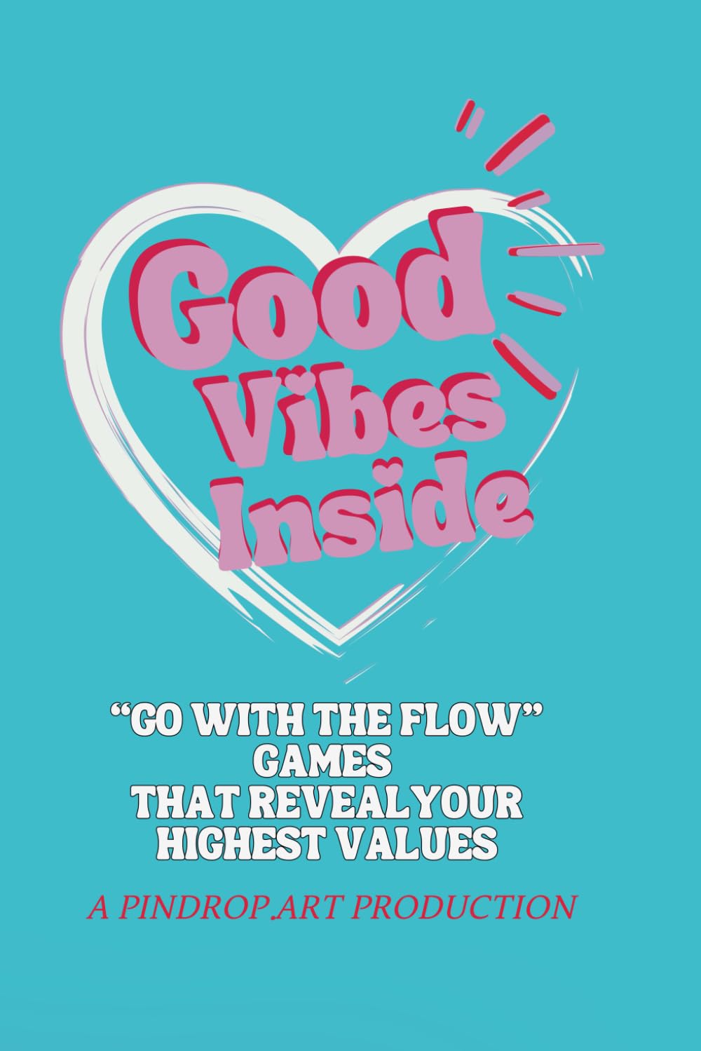 Good Vibes Inside: "Go With The Flow" Games That Reveal Your Highest ...