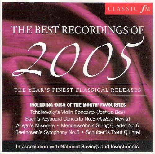 Classic FM - The best recordings of 2005, The year's finest classical ...