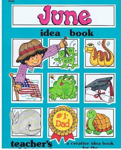 June Idea Book: A Creative Idea Book for the Elementary Teacher: Sevaly ...