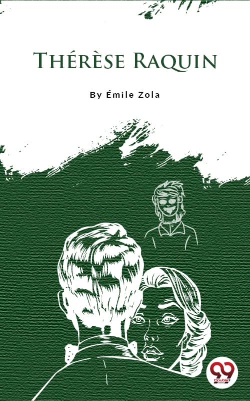 Thérèse Raquin - Kindle edition by Émile Zola. Literature & Fiction ...