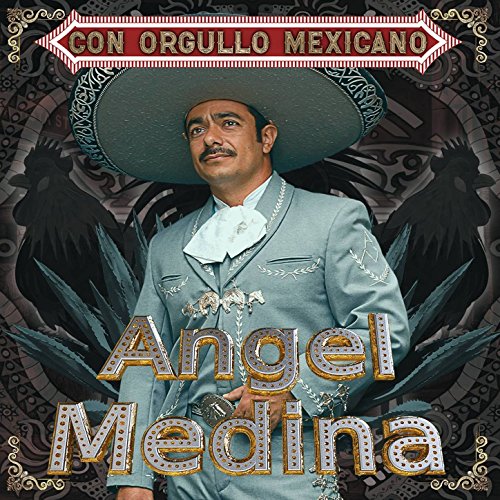 Amazon MusicでAngel MedinaのCon Orgullo Mexicanoを再生する