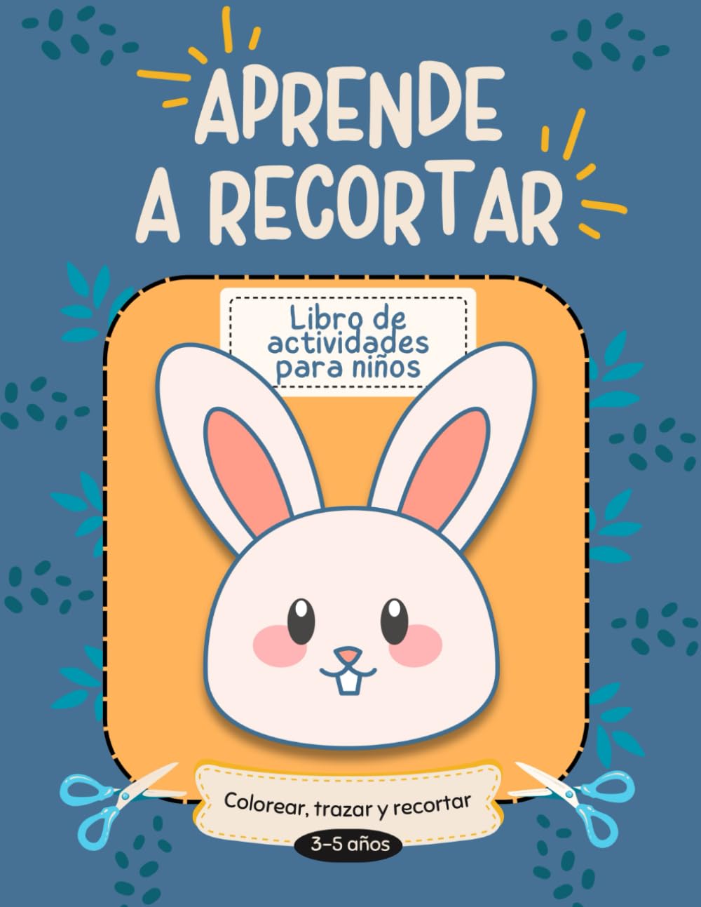 Aprende a recortar: libro de actividades para niños de 3 a 5 años ...