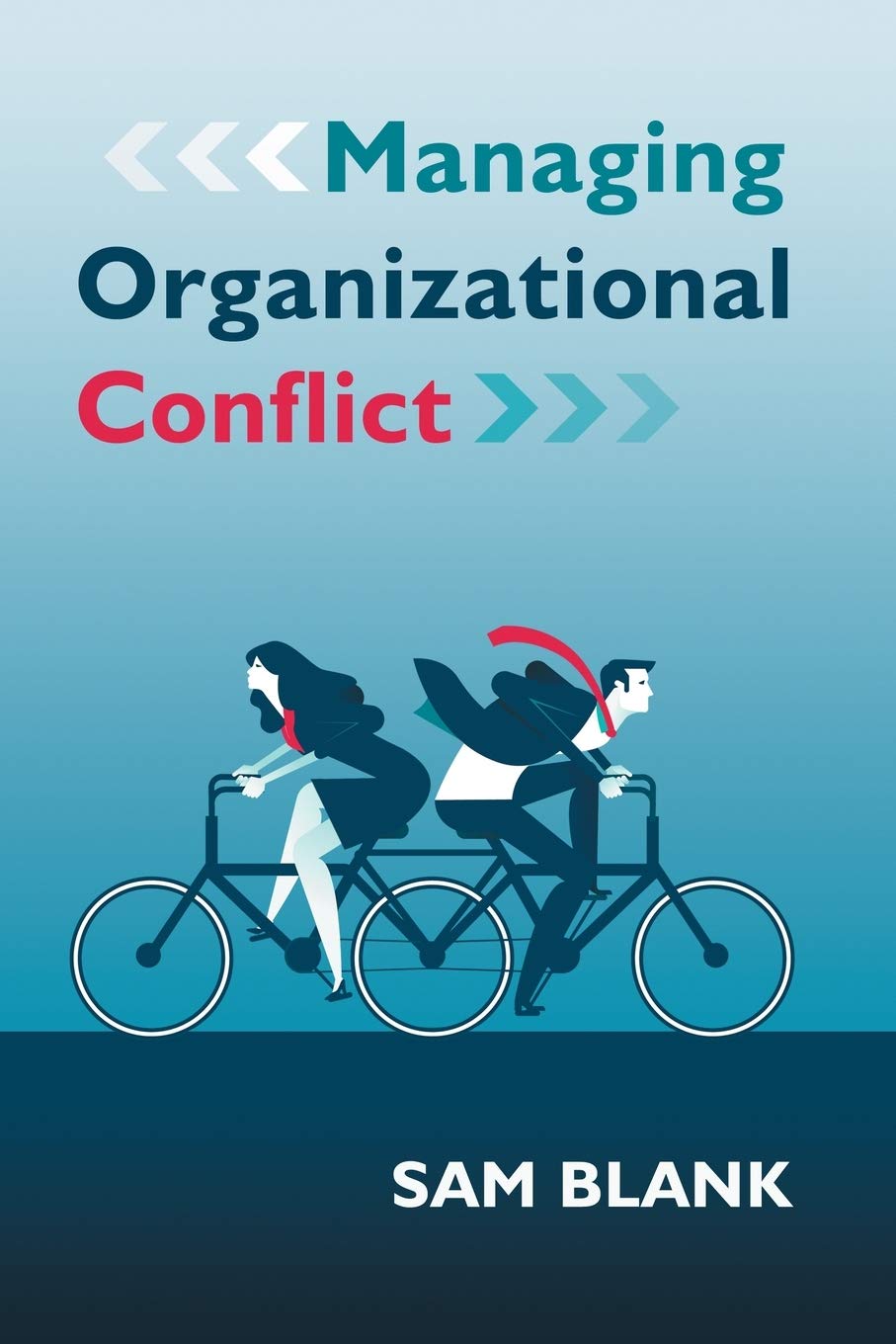 Amazon.com: Managing Organizational Conflict: 9781476678924: Blank, Sam ...