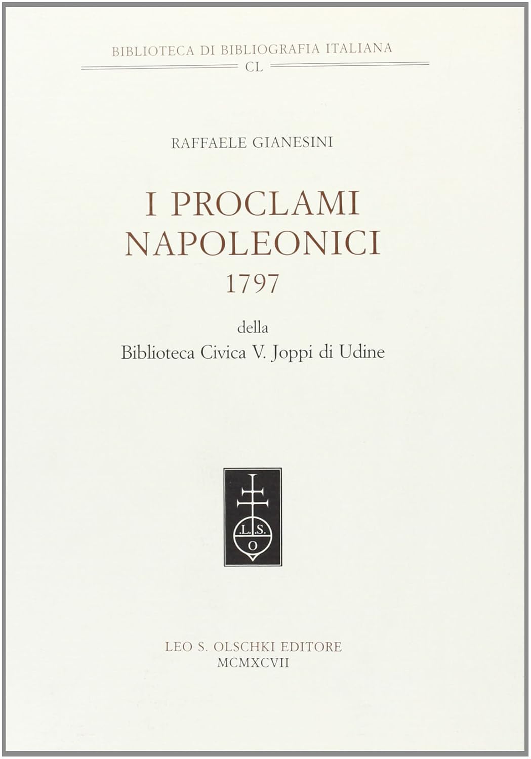I proclami napoleonici (1797) della biblioteca civica v. joppi di udine ...