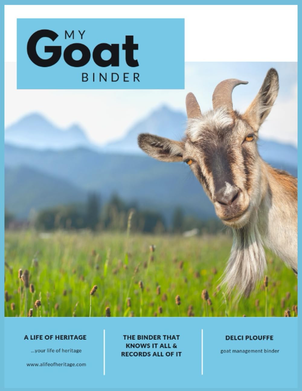 My Goat Record Keeping System: The Book That Knows It All and Records ...