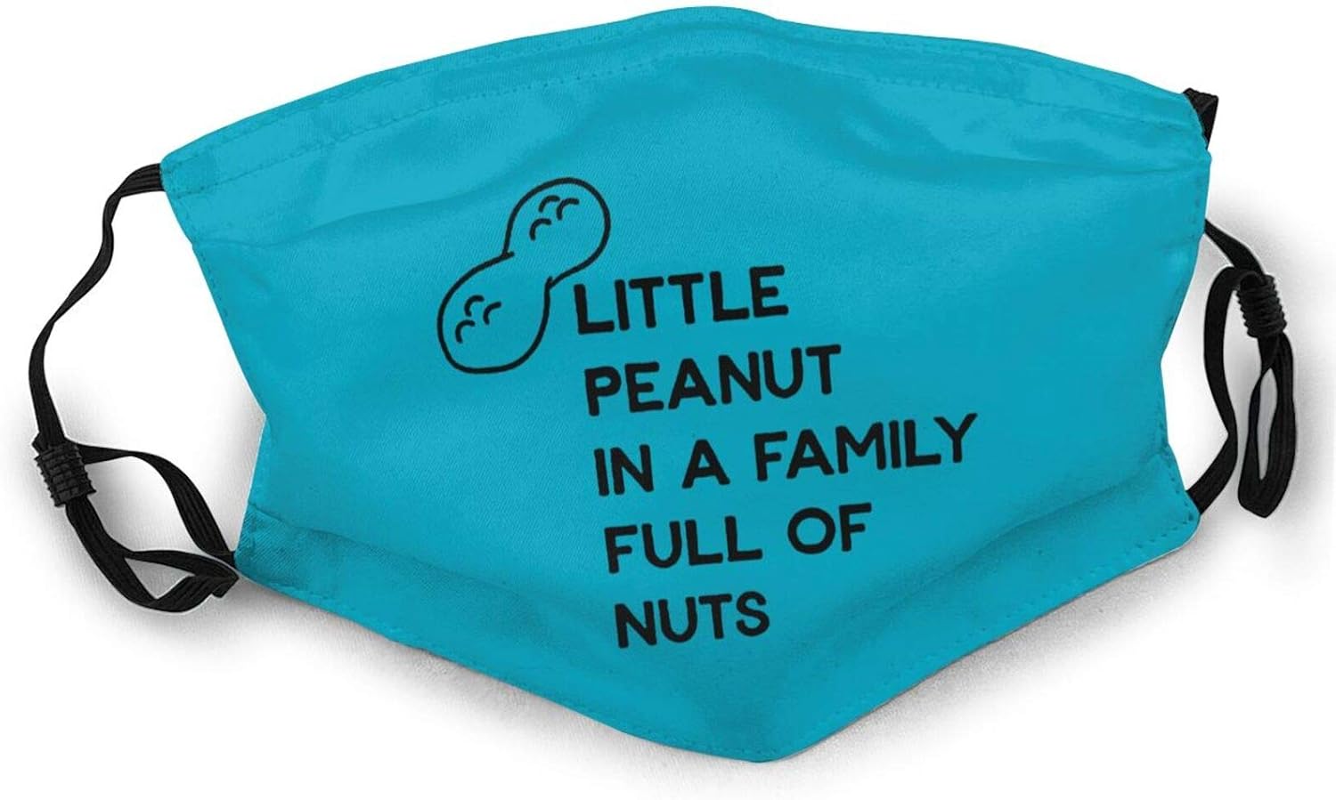 Little Peanut in A Family Full of Nuts Face Mask Reusable Anti Dust ...