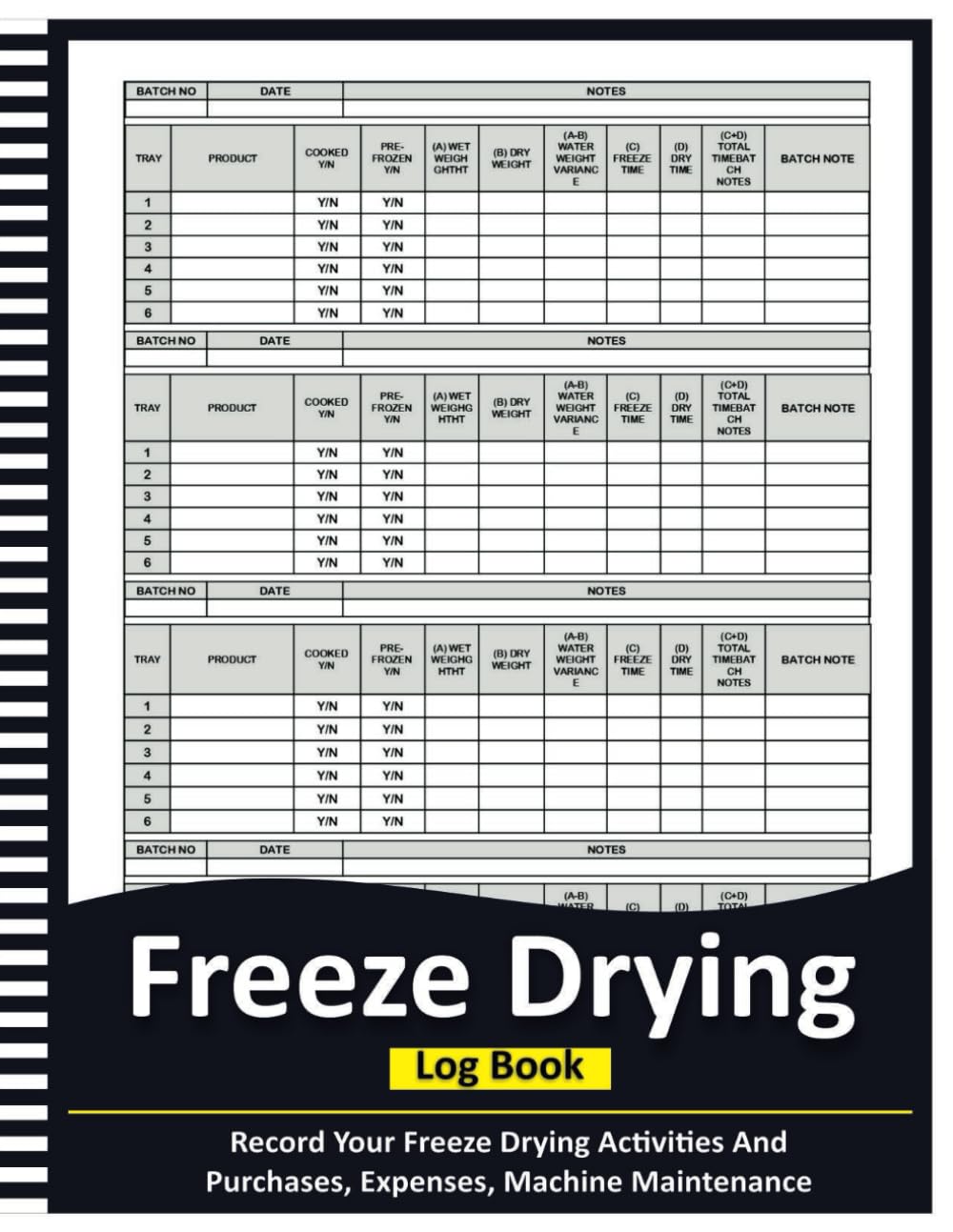 Freeze Drying Log Book: Food Batch Schedules To Record Purchases ...