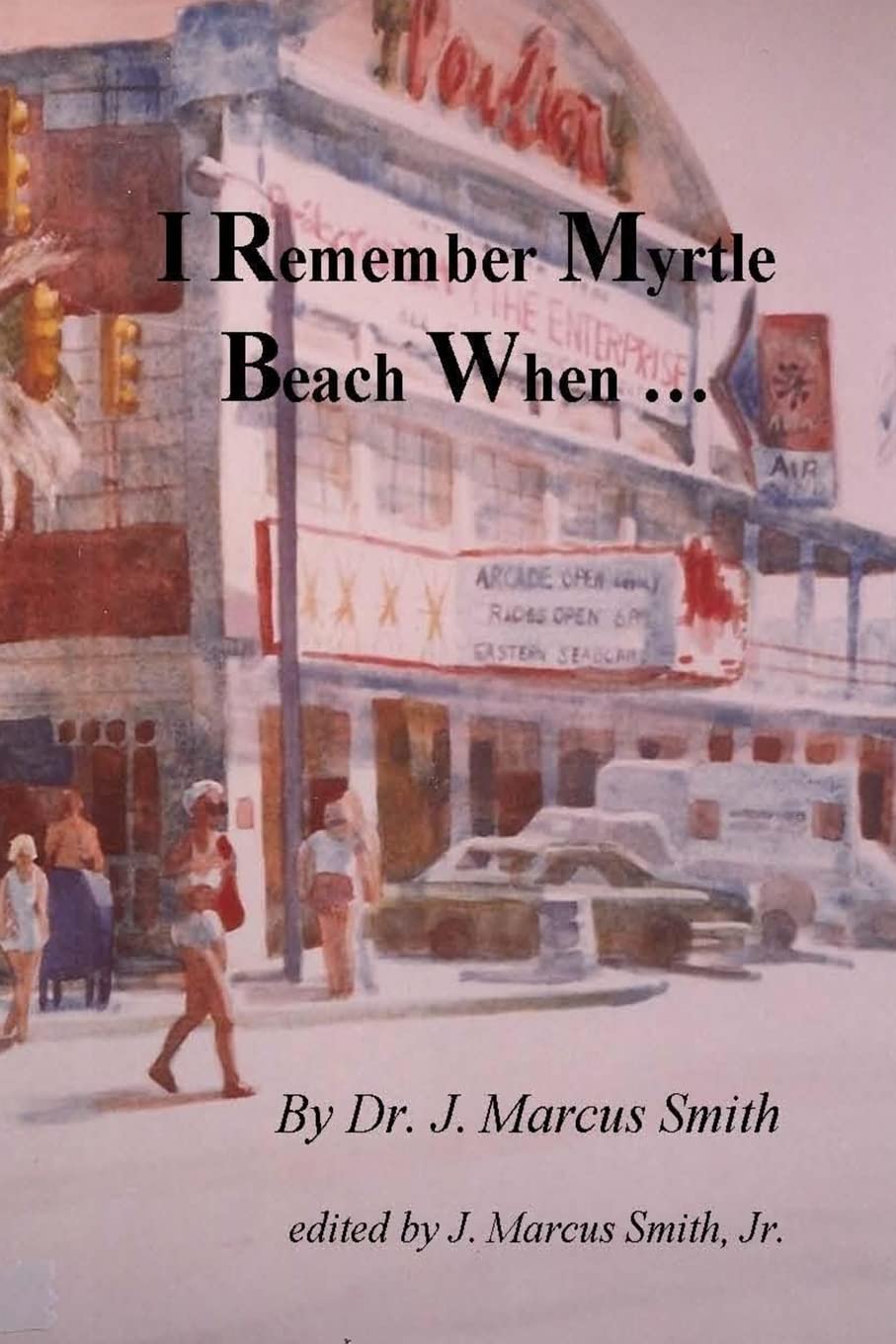 Amazon.com: I Remember Myrtle Beach When ...: A Collection of Local ...