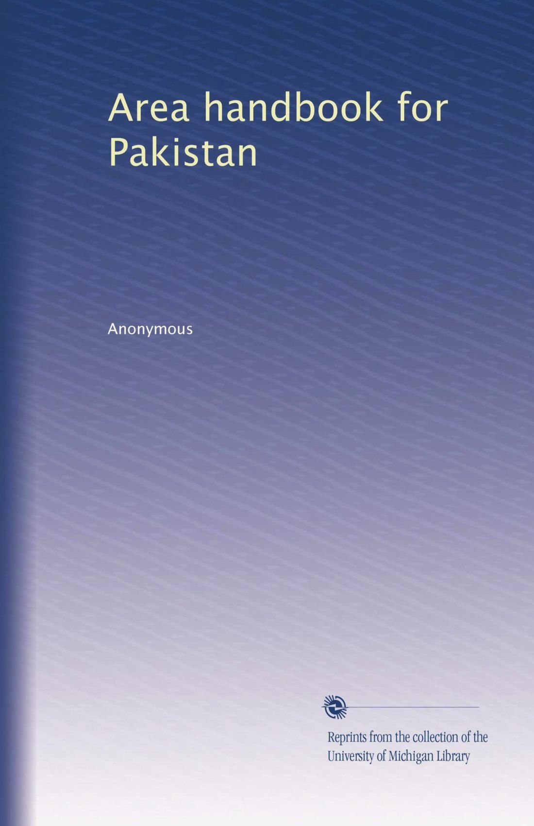 Amazon.com: Area handbook for Pakistan: Anonymous, .: Books