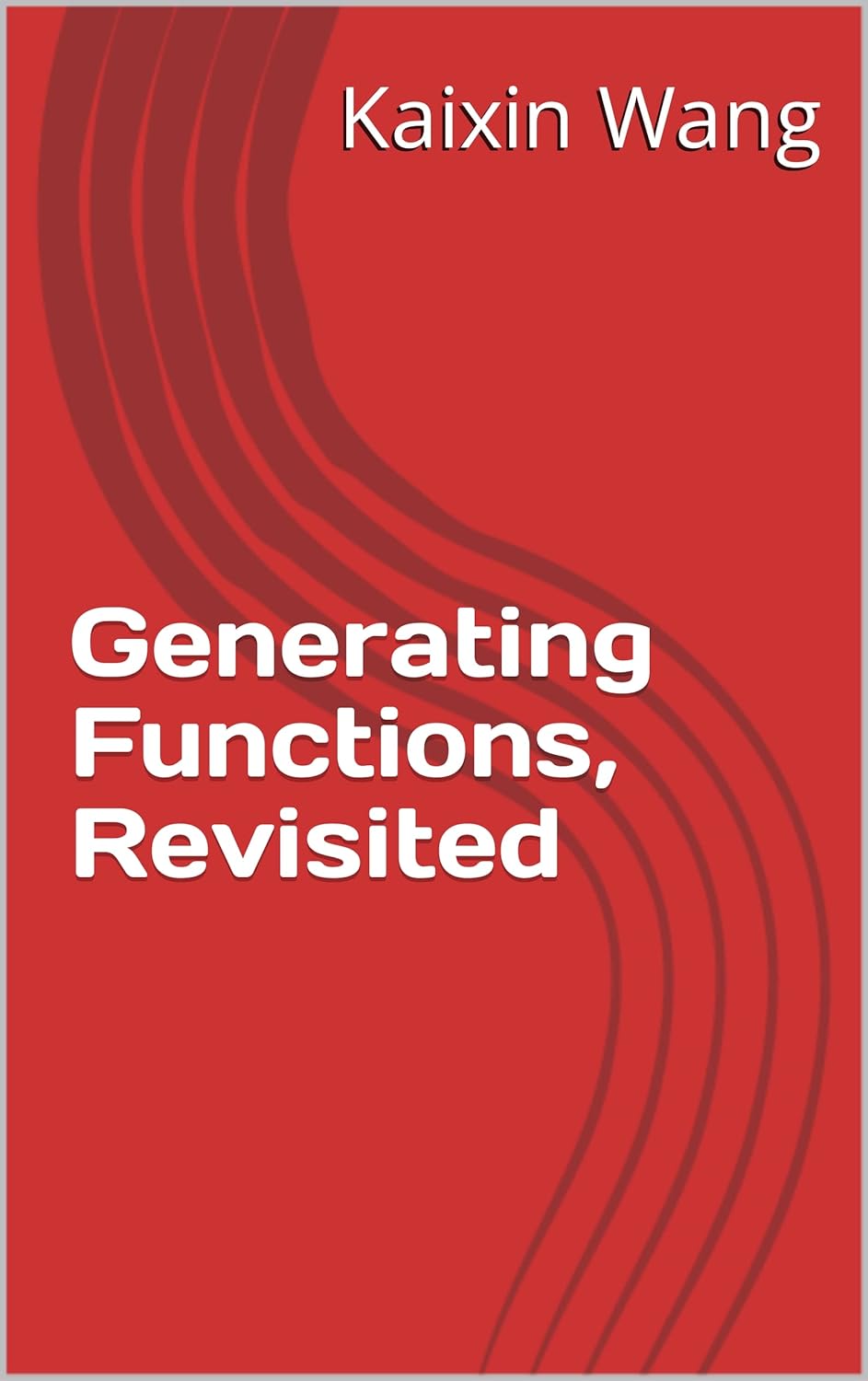 Generating Functions Revisited Ebook Wang Kaixin Amazonca Books