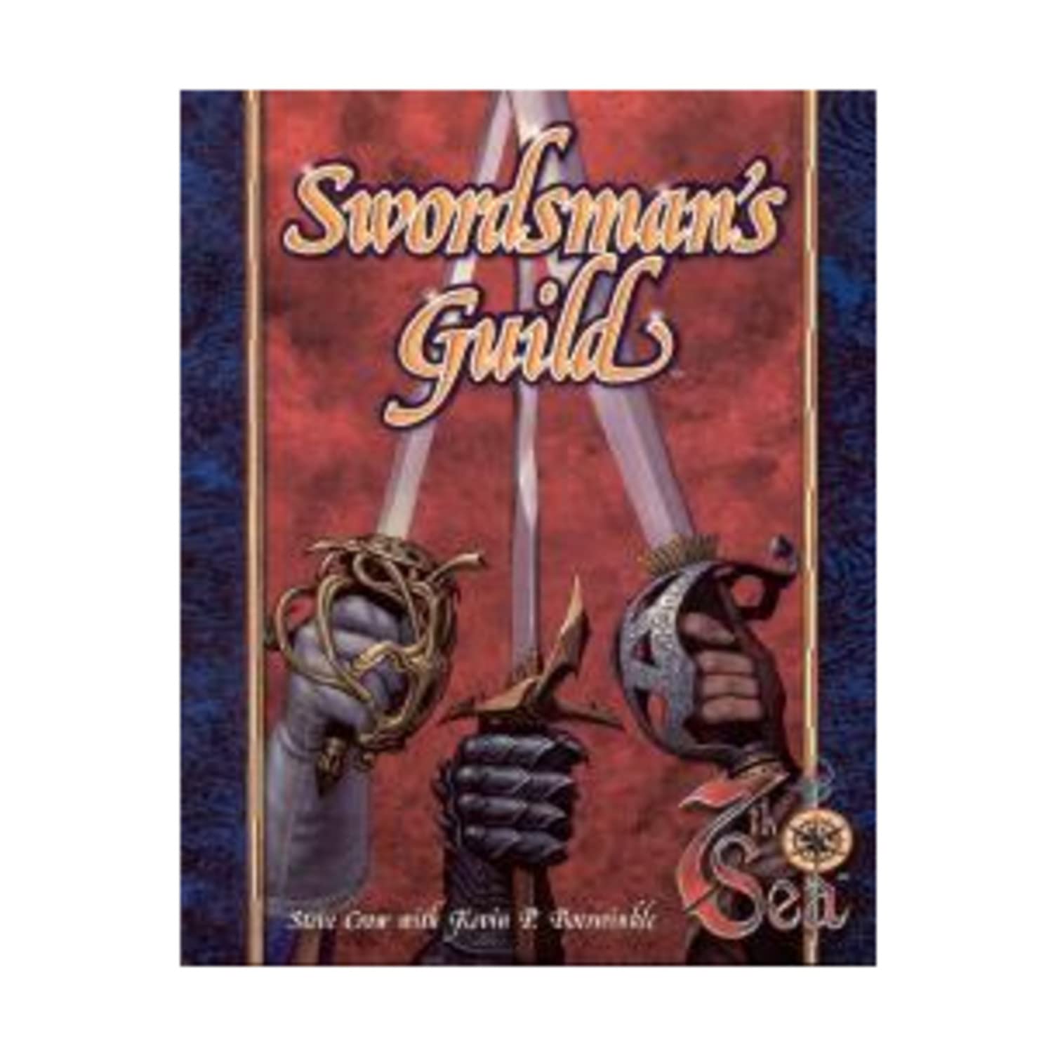 Swordsman's Guild (7th Sea, 7152): Aaron; Wick, John; Wic Kevin P ...