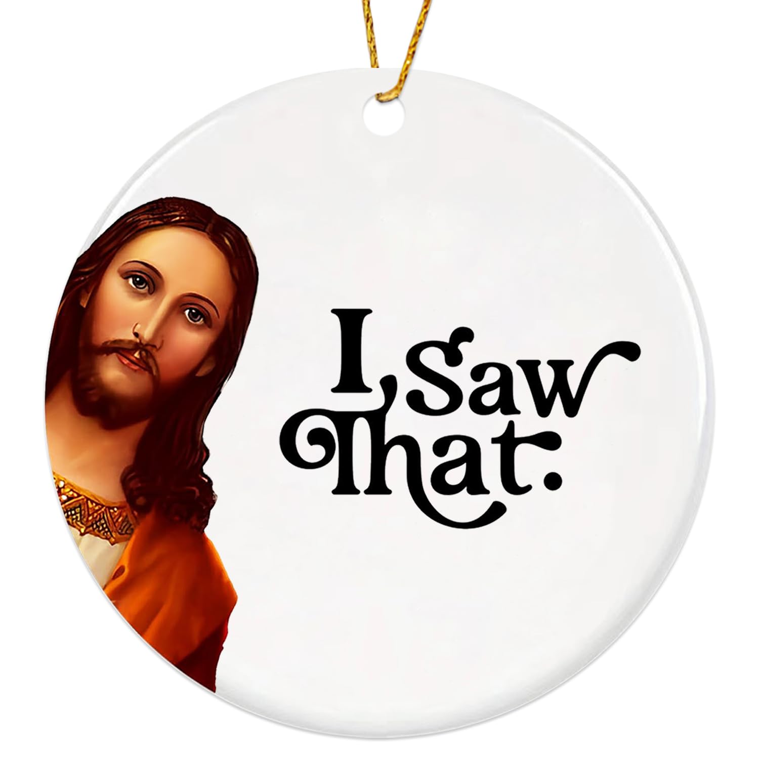 Amazon.com: Jesus I Saw That Ornament, Funny Christmas Ornaments 2024 ...