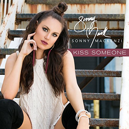 Play Kiss Someone by Sonny Mackenzi on Amazon Music