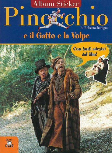 Pinocchio e il gatto e la volpe. Con immagini del film di Roberto ...