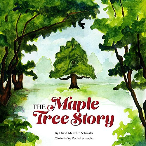 The Maple Tree Story (The Tree Story Series Book 1) eBook : Schmaltz ...