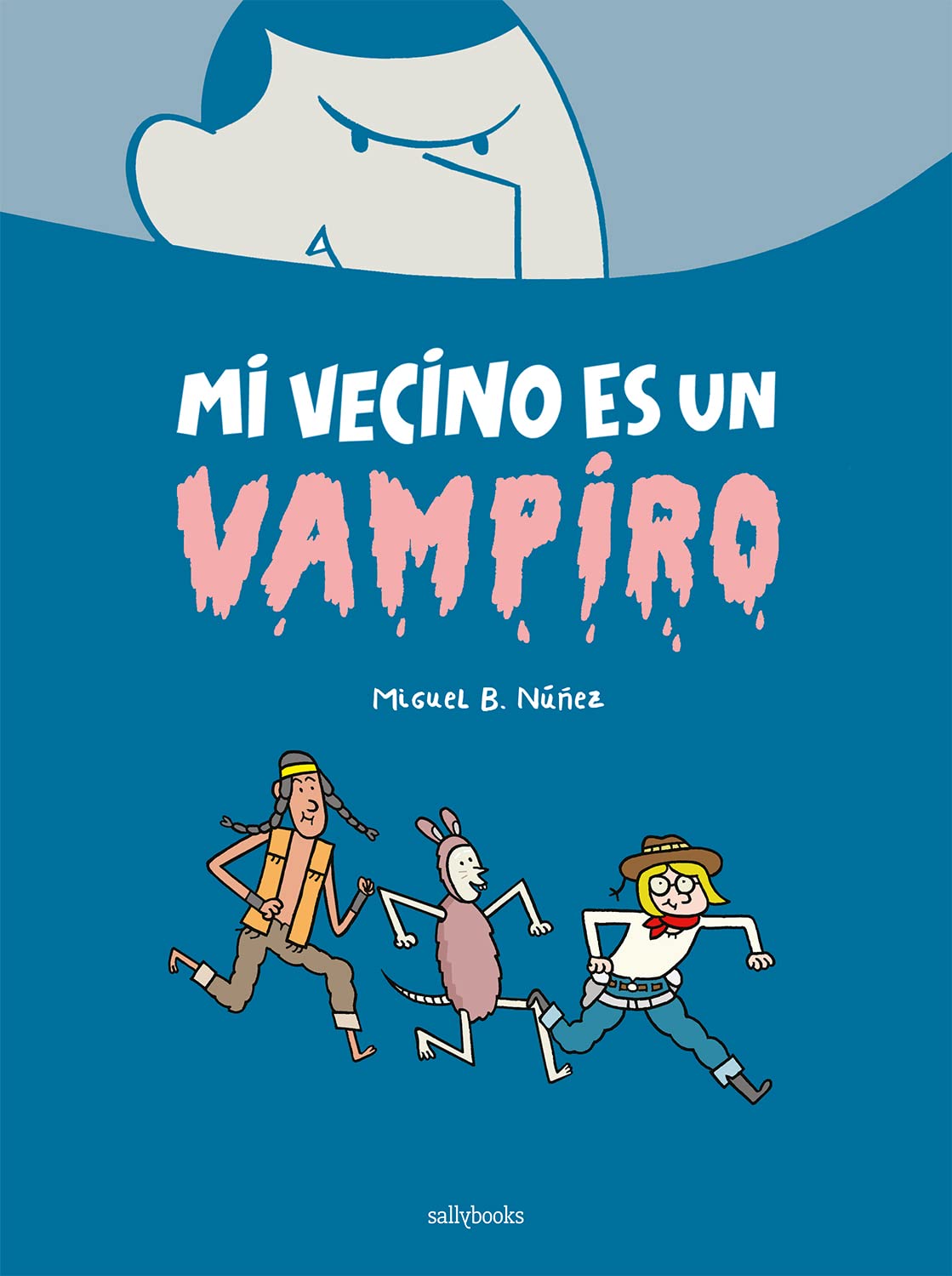 Mi vecino es un vampiro / My Neighbor Is a Vampire: Nez, Miguel B.: 9788419597014: Books - Amazon.ca