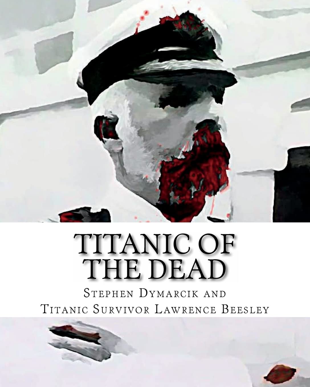 Titanic of The Dead: How I Survived the Titanic Zombie Apocalypse ...