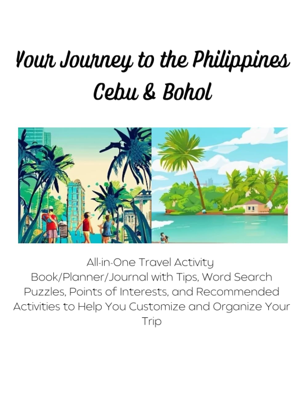 Your Journey to the Philippines Cebu & Bohol: S., Cha, R. S., Shasha: Amazon.com: Books