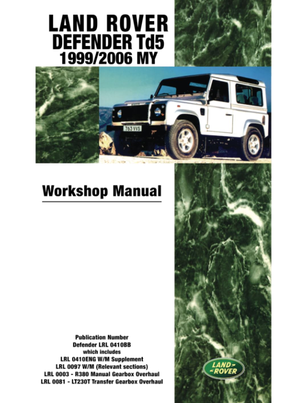 Land Rover Defender Td5 1999/2006 MY Workshop Manual: Jaguar Land Rover ...