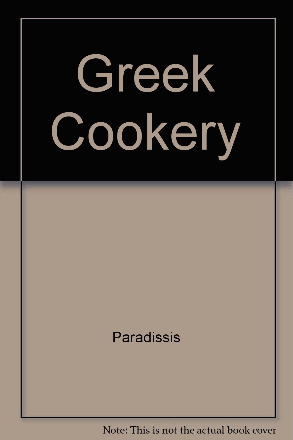 Greek Cookery: Paradissis: 9780884317562: Amazon.com: Books
