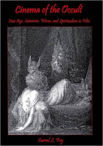 Buy Cinema of the Occult: New Age, Satanism, Wicca, and Spiritualism in ...