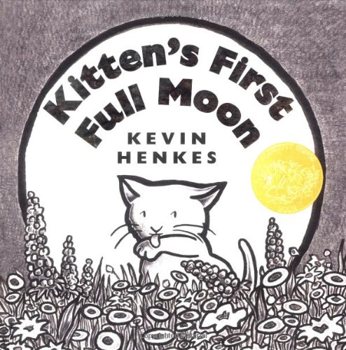 Kitten's First Full Moon: Kevin Henkes: 9781416911081: Amazon.com: Books