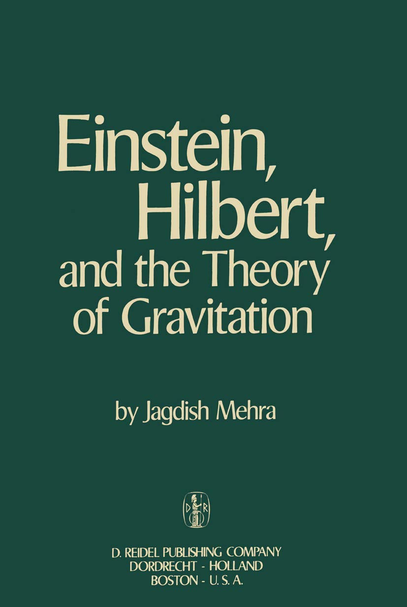 Einstein, Hilbert, and The Theory of Gravitation: Historical Origins of ...