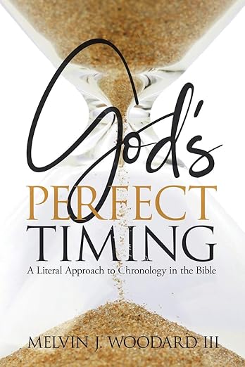 God's Perfect Timing: Woodard, Dr Melvin: 9781953223999: Amazon.com: Books