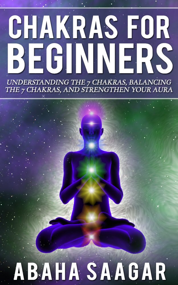 Buy Chakras Chakras For Beginners Your Complete Guide For Chakras