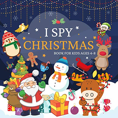 I Spy Christmas Book For Kids Ages 4-8: A Fun Interactive Game With ...