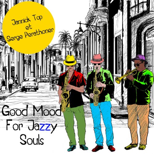 Play Good Mood for Jazzy Souls by Jannick Top & Serge Perathoner on ...