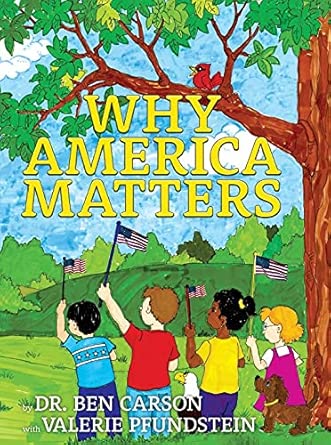 Why America Matters: Dr Ben Carson, Valerie Pfundstein, Liz Ball ...