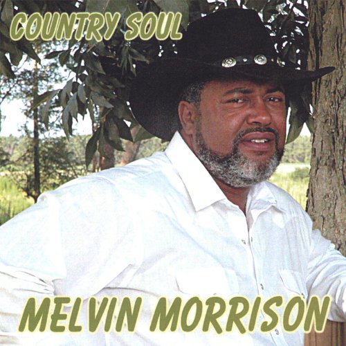 Amazon.com: Country Soul : Melvin Morrison: Digital Music
