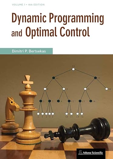 Dynamic Programming and Optimal Control: Bertsekas, Dimitri P.: 9781886529434: Amazon.com: Books