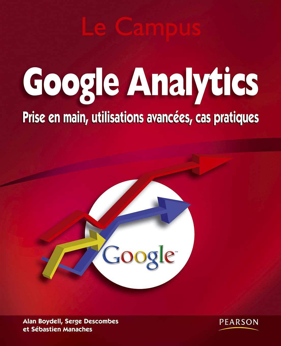 Amazon.com: GOOGLE ANALYTICS: 9782744023842: BOYDELL, Alan, DESCOMBES ...