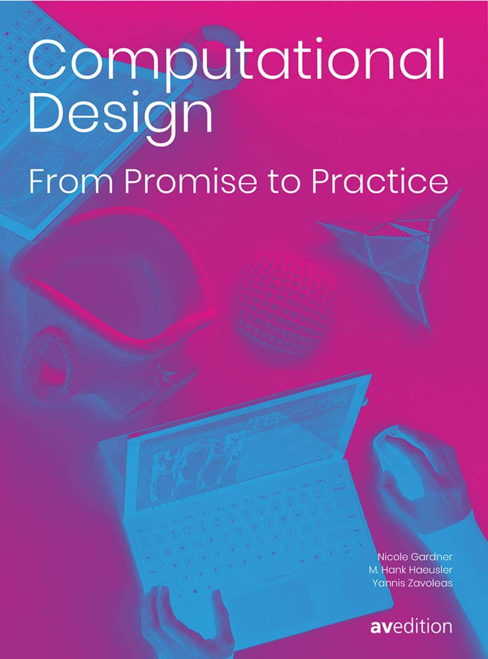 Computational Design: From Promise to Practice: From Promise to ...