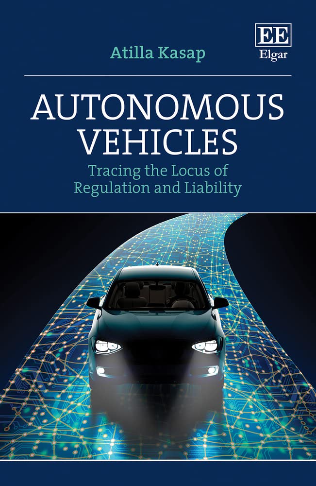 Autonomous Vehicles: Tracing the Locus of Regulation and Liability ...