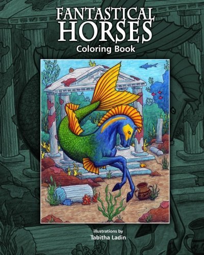 Fantastical Horses: Coloring Book by Tabitha Ladin (2011-10-03 ...